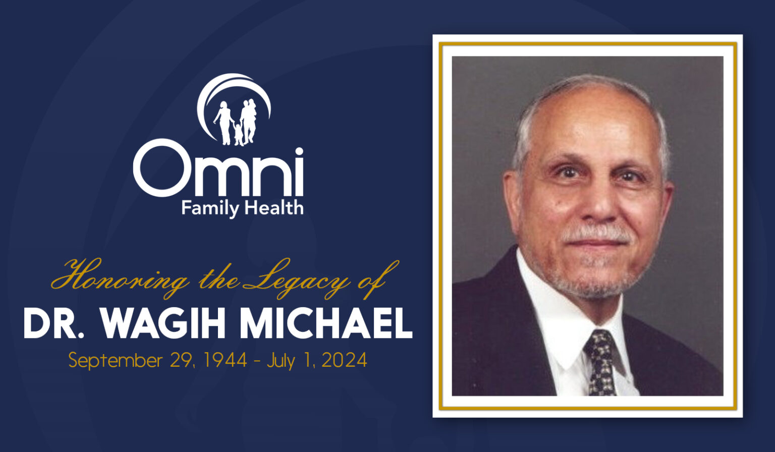 Honoring the Legacy of Dr. Wagih Michael - Omni Family Health – Official Site